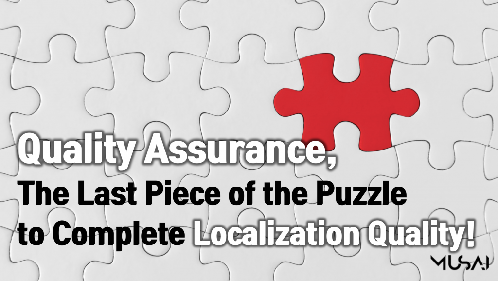[MUSAI] Quality Assurance: The Last Piece of the Puzzle to Complete ...